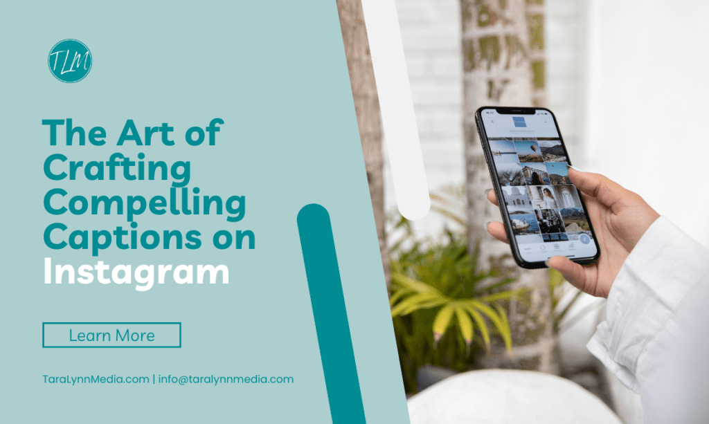 The Art of Crafting Compelling Captions on Instagram - Tara Lynn Media The Art of Crafting Compelling Captions on Instagram - Tara Lynn Media